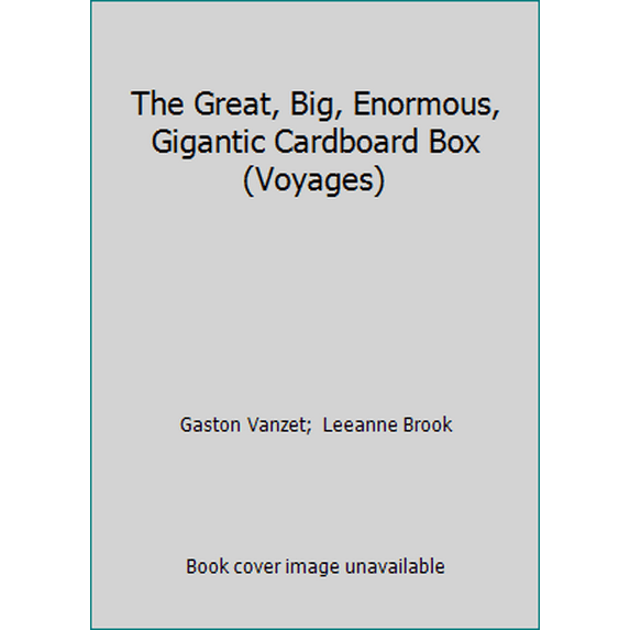 Pre-Owned The Great, Big, Enormous, Gigantic Cardboard Box (Voyages ...