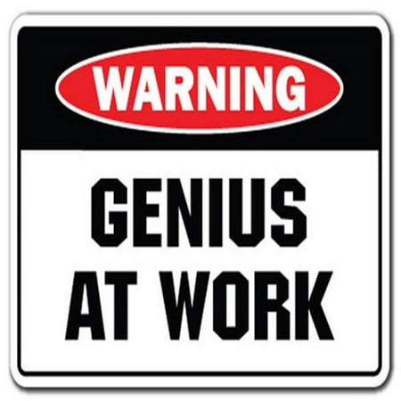 SignMission W-Genius At Work Genius At Work Warning Sign - Student ...