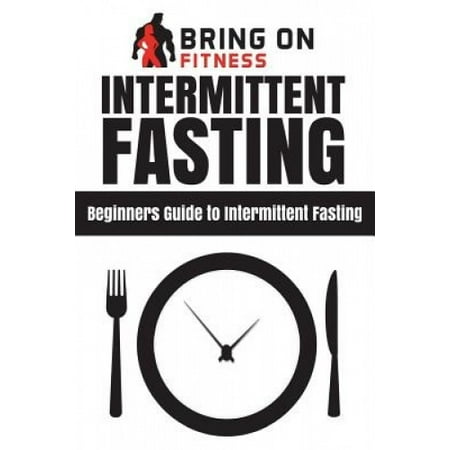 Intermittent Fasting: Beginners Guide to Intermittent Fasting | Walmart ...