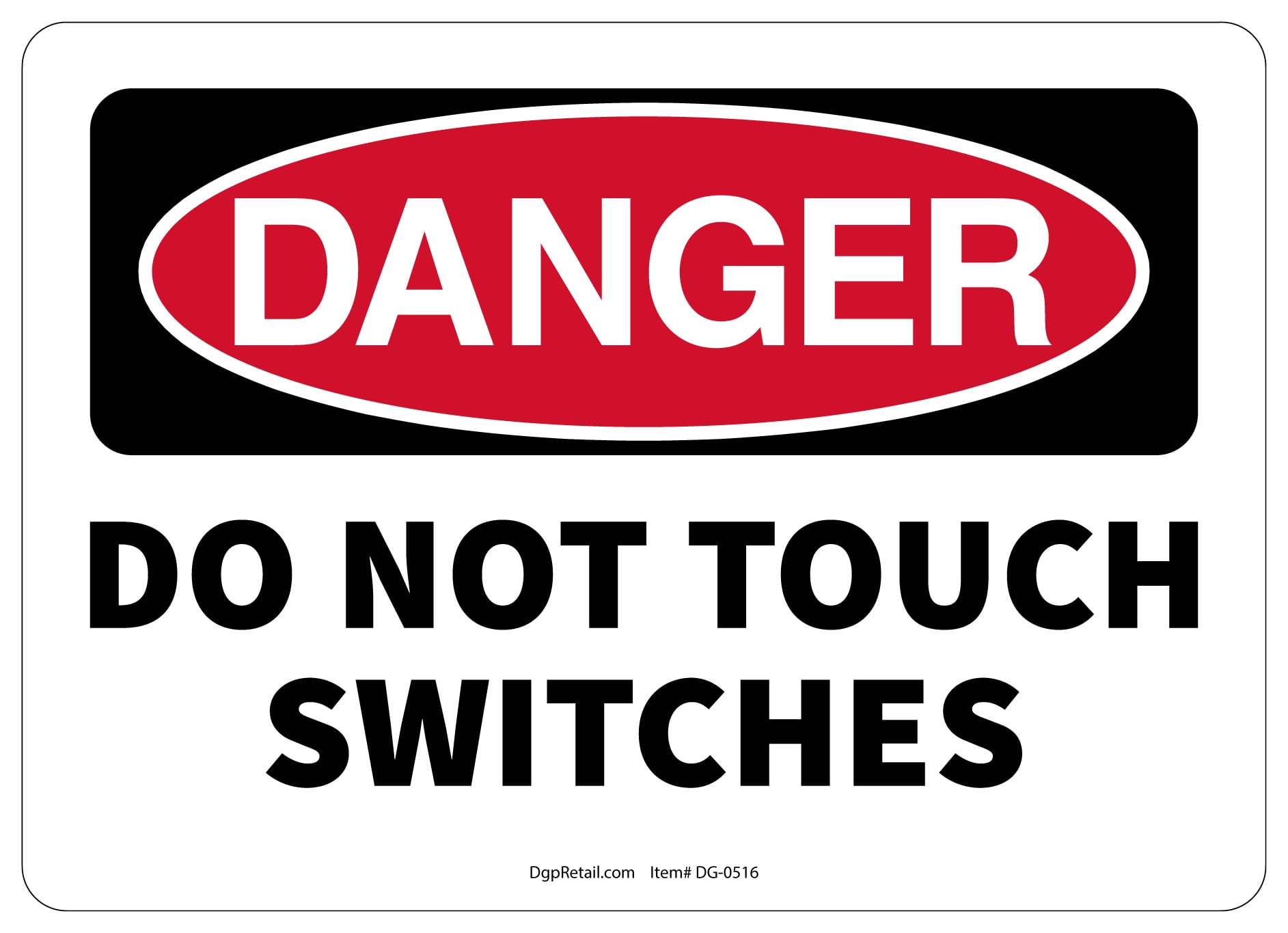OSHA DANGER SAFETY SIGN DO NOT TOUCH SWITCHES - Walmart.com