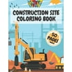 Construction Coloring Book For kids 4-8: The Construction Coloring And ...