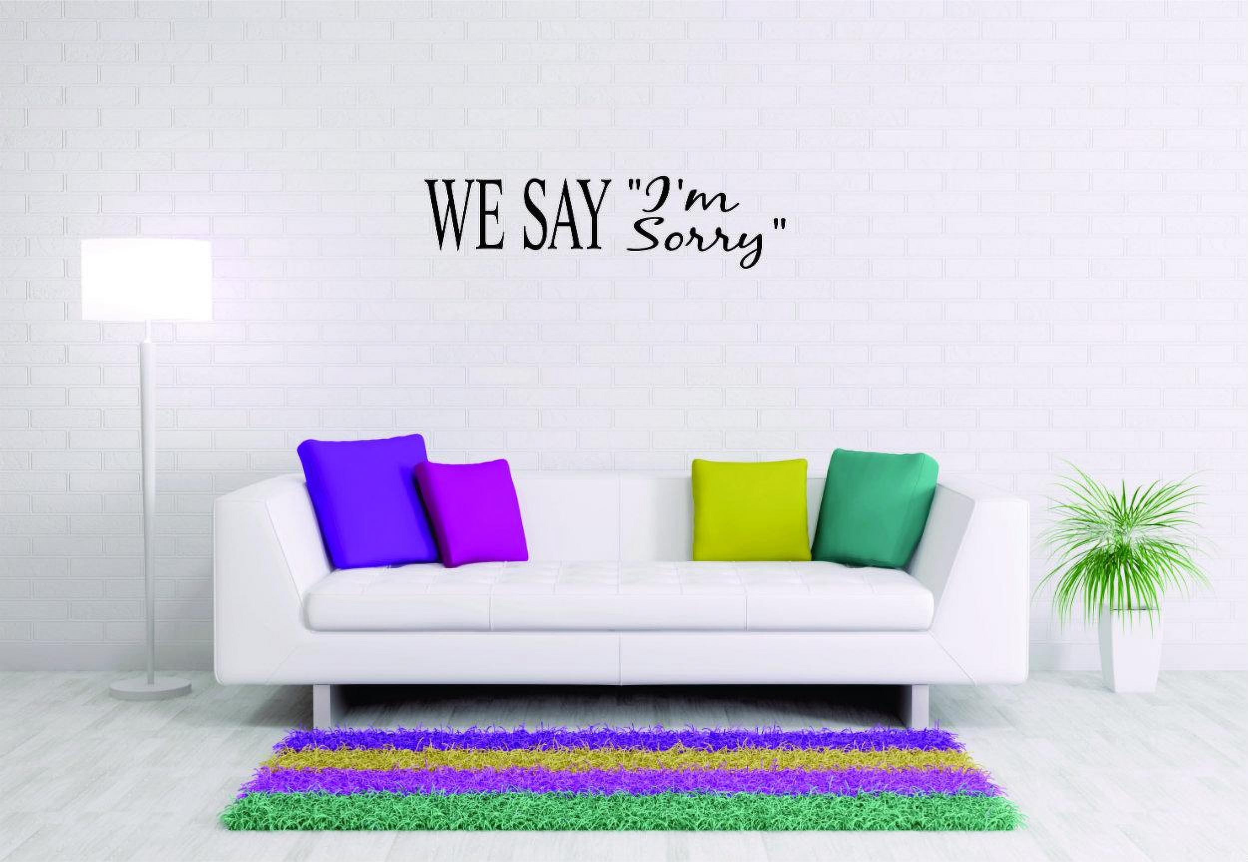 Custom Wall Decal Sticker We Say Im Sorry Daycare Preschool School Kids ...