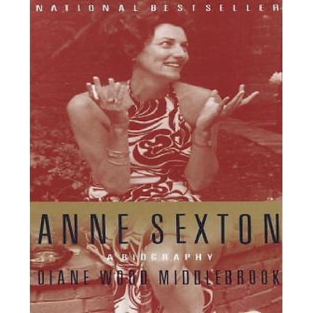 Anne Sexton: A Biography | Walmart Canada
