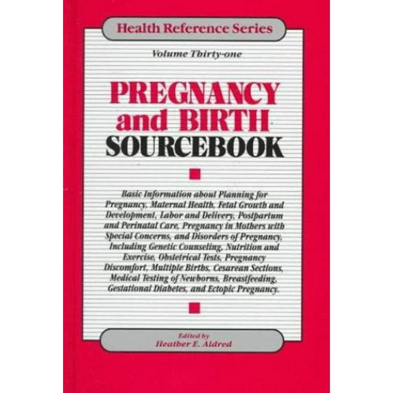 Pre-Owned Pregnancy and Birth Sourcebook : Basic Information about ...