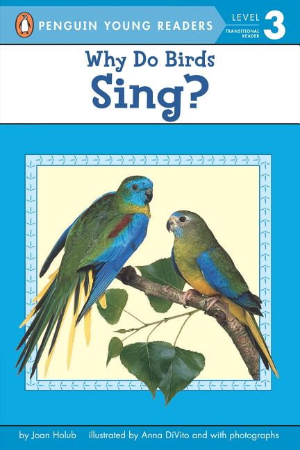 Penguin Young Readers, Level 3: Why Do Birds Sing? (Paperback ...