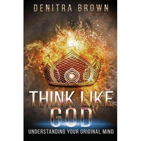 Think Like God: Understanding Your Original Mind | Walmart Canada
