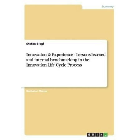 Innovation & Experience - Lessons Learned and Internal Benchmarking in ...