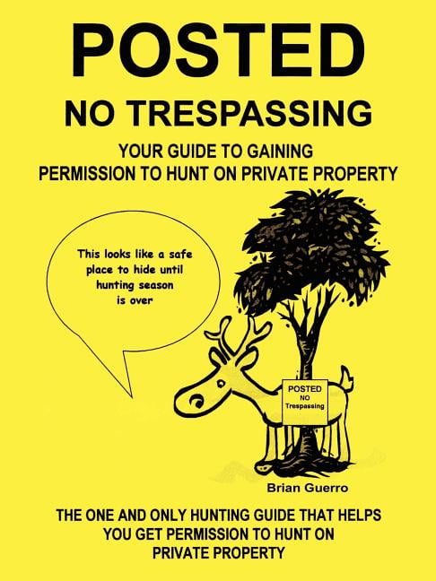 Posted No Trespassing Your Guide To Gaining Permission To Hunt On Private Property Paperback posted-no-trespassing-your-guide-to-gaining-permission-to-hunt-on-private-property-paperback