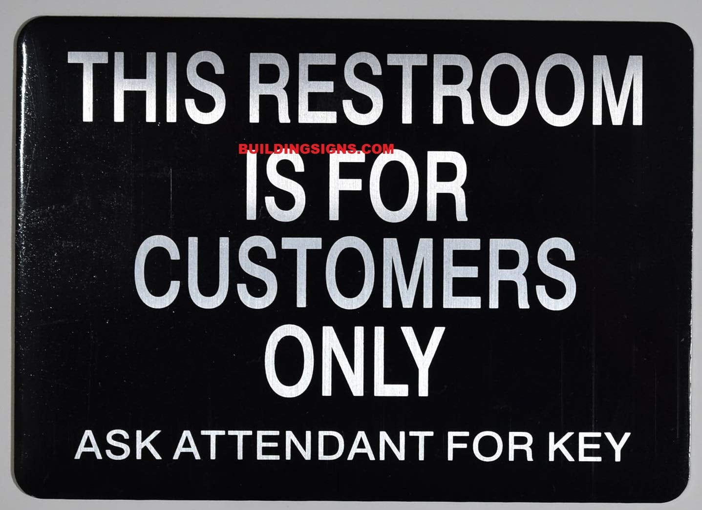This Restroom for Customer ONLY Please Ask Attendant for Key Sign ...