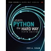 Zed Shaw's Hard Way Learn Python 3 the Hard Way: A Very Simple Introduction to the Terrifyingly ...