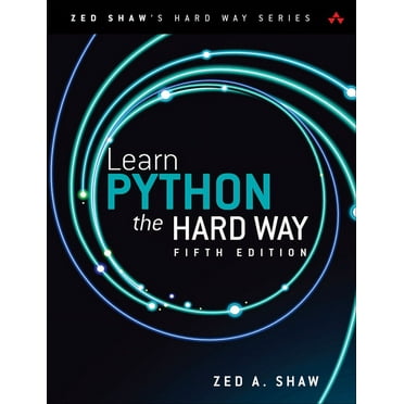 Zed Shaw's Hard Way Learn Python 3 the Hard Way: A Very Simple ...