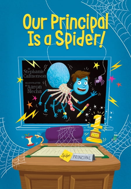 Our Principal: Our Principal Is a Spider! (Hardcover) - Walmart.com