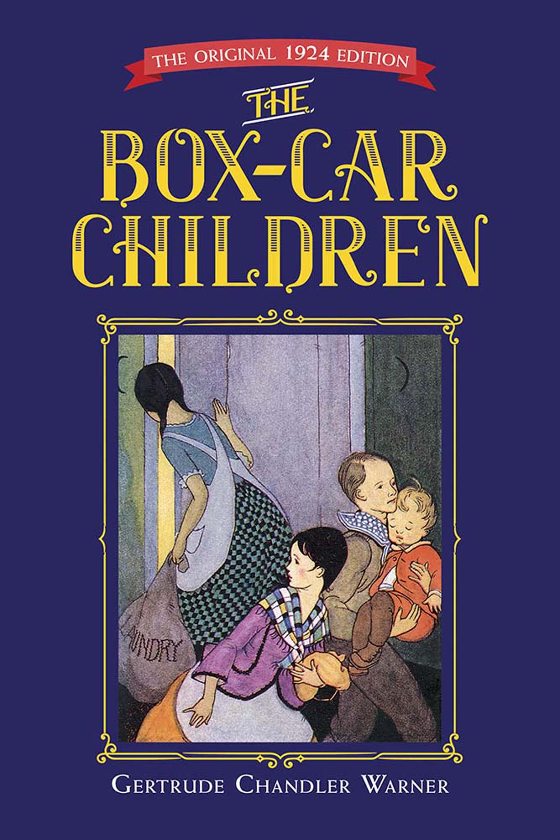 Boxcar Children: The Box-Car Children : The Original 1924 Edition ...