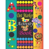Dot Markers Activity Book ABC Animals: Dot Marker Activity Book ABC ...