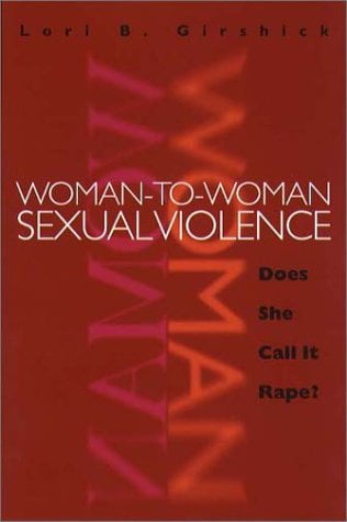 Pre-Owned Woman to Woman Sexual Violence: Does She Call It Rape ...