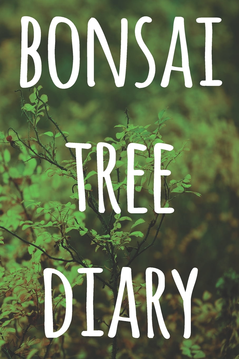 Bonsai Tree Diary : The perfect way to record you the progress with ...