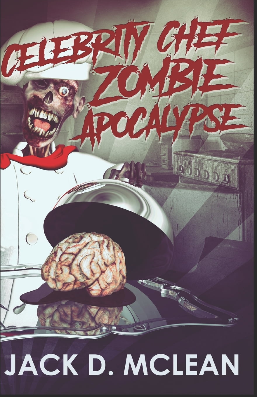 Celebrity Chef Zombie Apocalypse (Paperback) - Walmart.com