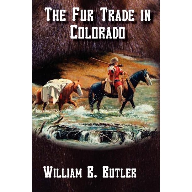 The Fur Trade in Colorado - Walmart.com