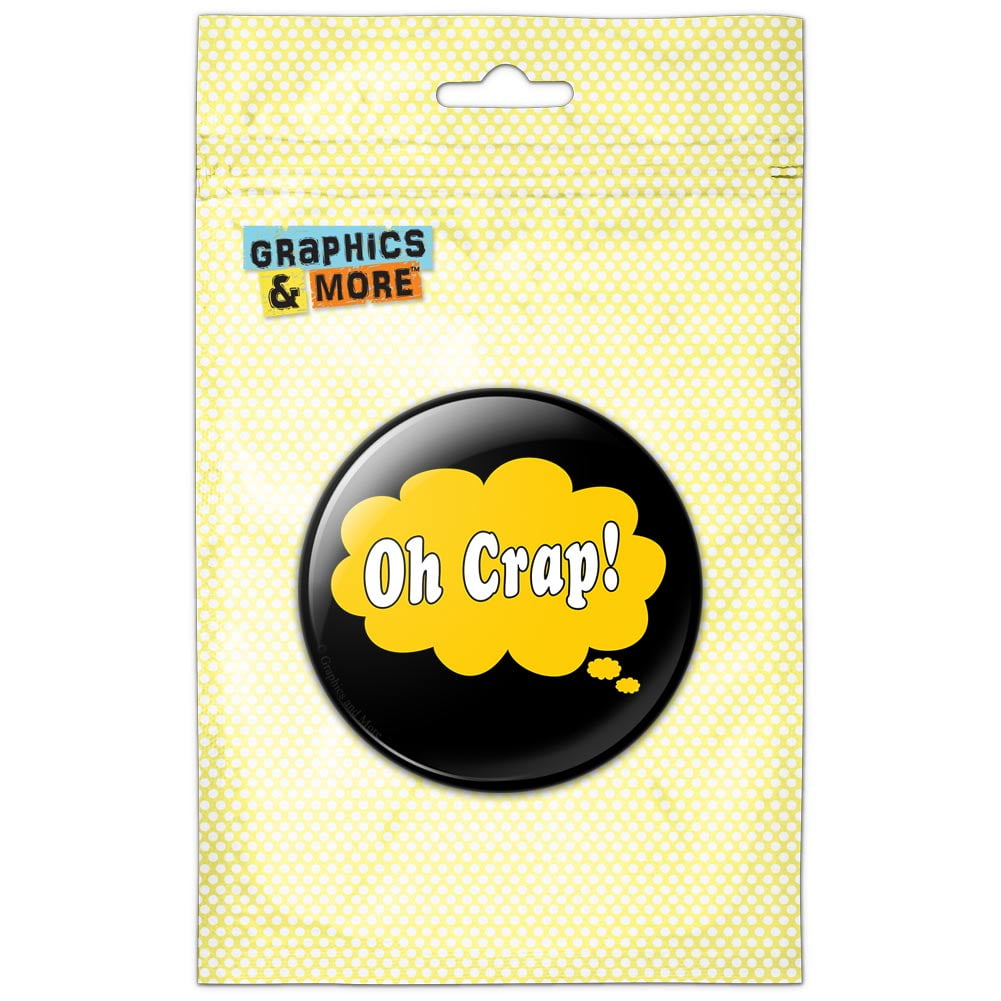 Dreaming of Oh Crap! Yellow Refrigerator Button Magnet - Walmart.com