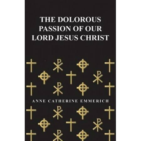 The Dolorous Passion of Our Lord Jesus Christ | Walmart Canada