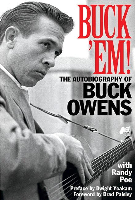 Buck 'Em! : The Autobiography of Buck Owens (Hardcover) - Walmart.com