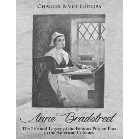 Anne Bradstreet: The Life and Legacy of the Famous Puritan Poet in the ...