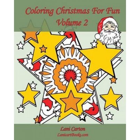 Coloring Christmas for Fun - Volume 2: 25 Coloring Pages to Celebrate ...