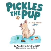 Pickles the Pup Pickles the Pup: A Story about ARFID, (Paperback ...