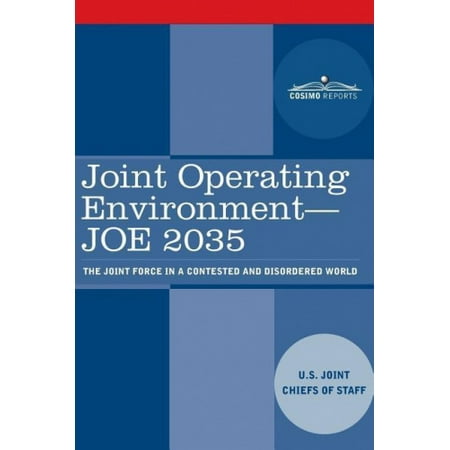 Joint Operating Environment - Joe 2035: The Joint Force in a Contested ...