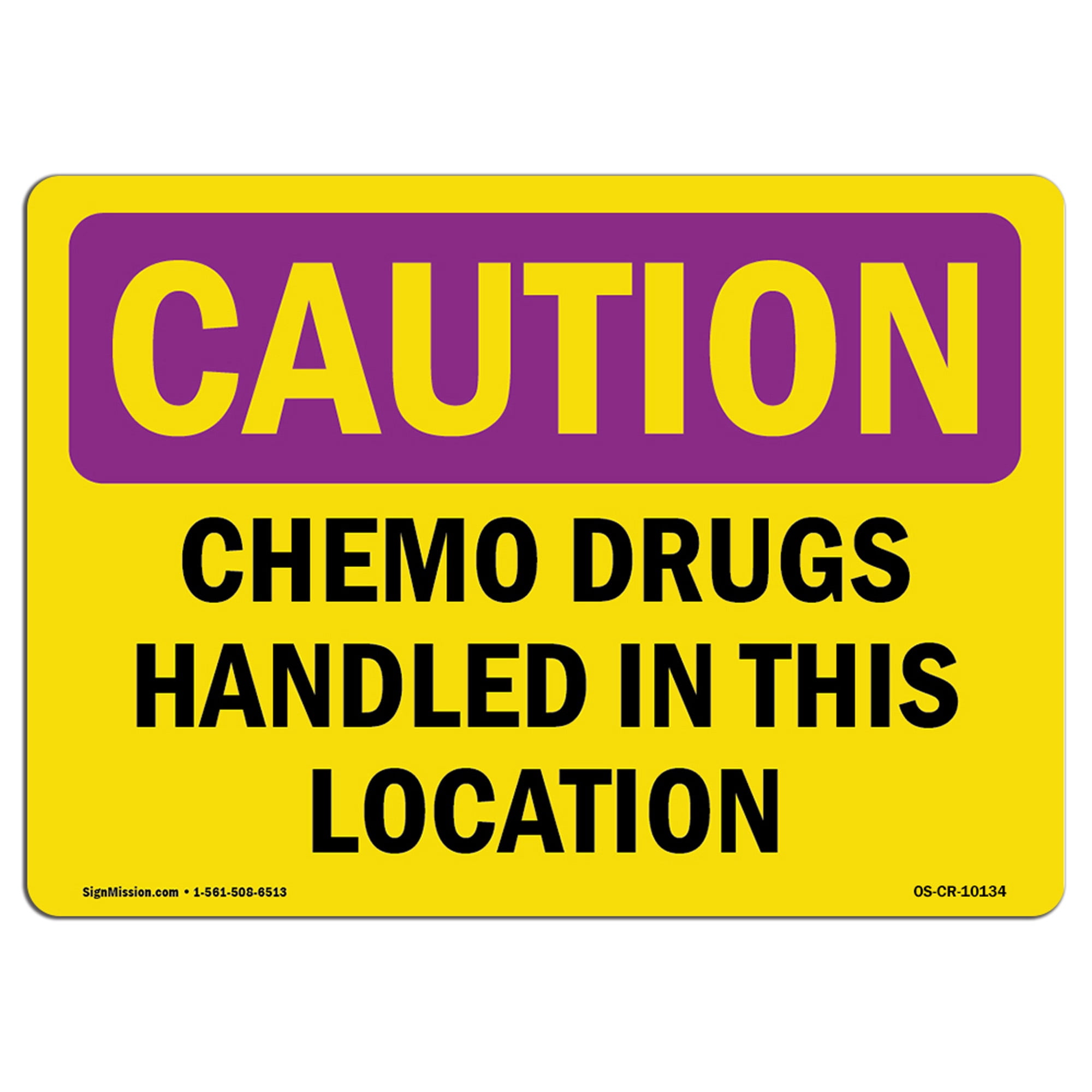 OSHA CAUTION RADIATION Sign - Chemo Drugs Handled In This Location ...