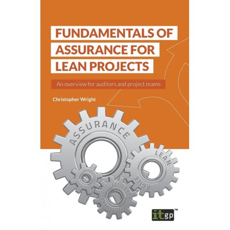 Fundamentals of Assurance for Lean Projects: An overview for auditors ...