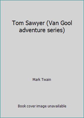 Pre-Owned Tom Sawyer (Van Gool adventure series) (Hardcover) 1854699199 ...
