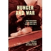 Hunger and War: Food Provisioning in the Soviet Union During World War ...