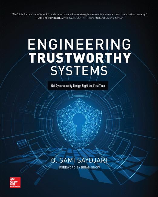 Engineering Trustworthy Systems: Get Cybersecurity Design Right the ...