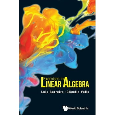 Linear Algebra: Core Topics for the First Course (Hardcover) - Walmart.com
