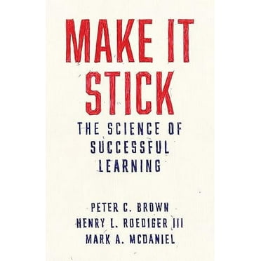 Make It Stick: The Science of Successful Learning (Hardcover) - Walmart.com
