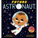 Future Baby: Future Astronaut (Board book) - Walmart.com