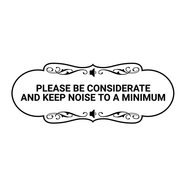 Designer Please Be Considerate and Keep Noise to a Minimum Sign (White ...