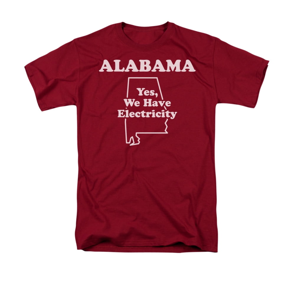 Alabama Yes, We Have Electricity Funny State Saying Adult T-Shirt ...