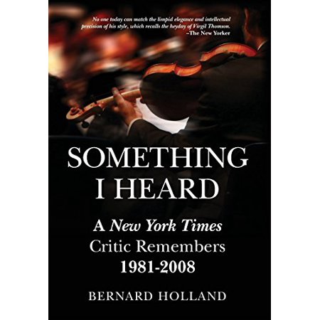 Something I Heard: New York Times Critic Remembers 1981-2008 | Walmart ...