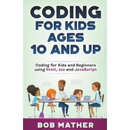 Coding for Kids in C#: Made Your Kid a Coding Superstar in 1 Month with Coding Games, Activities ...