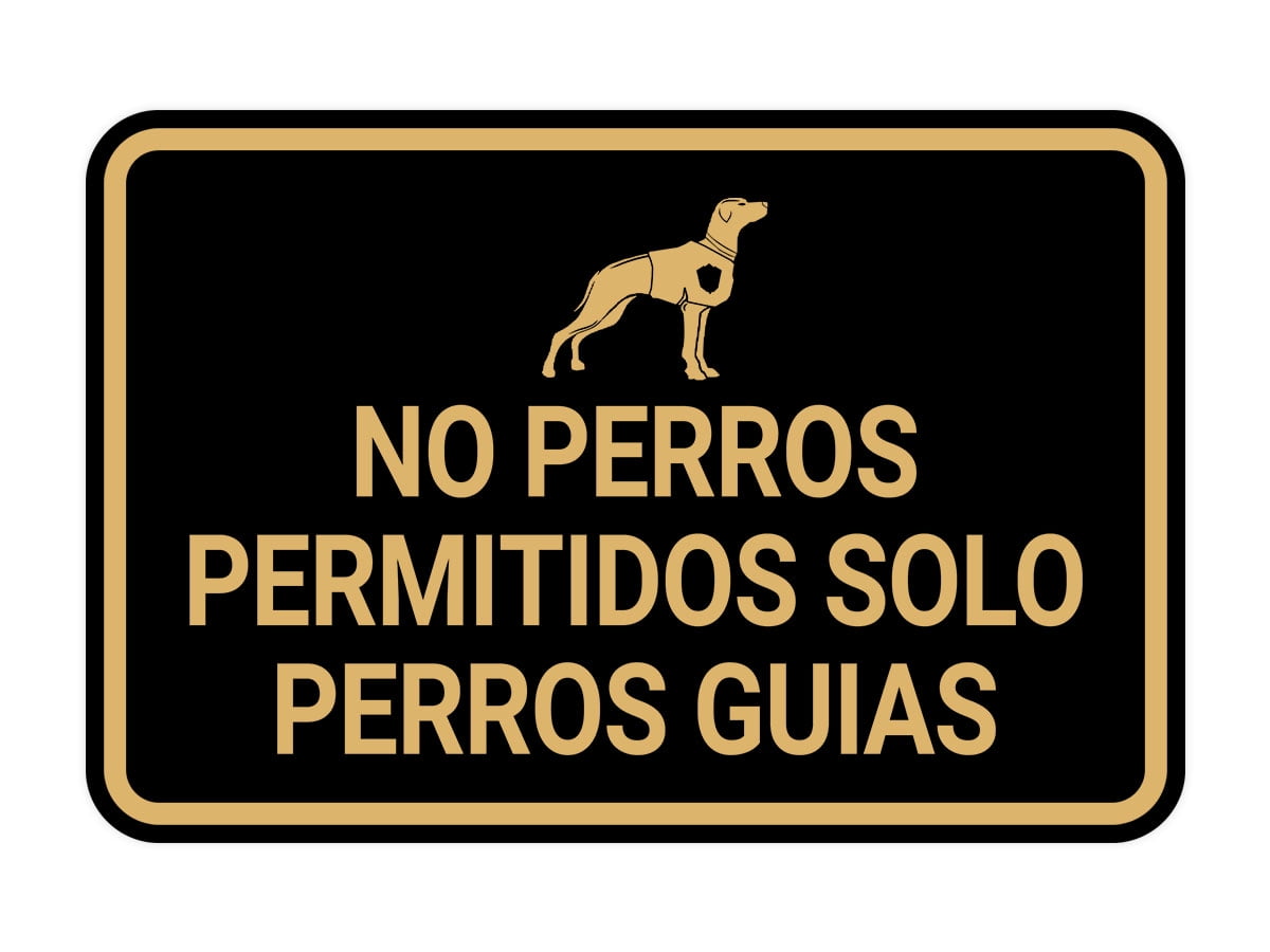 Signs ByLITA Classic Framed No Perros Permitidos Solo Perros Guias ...