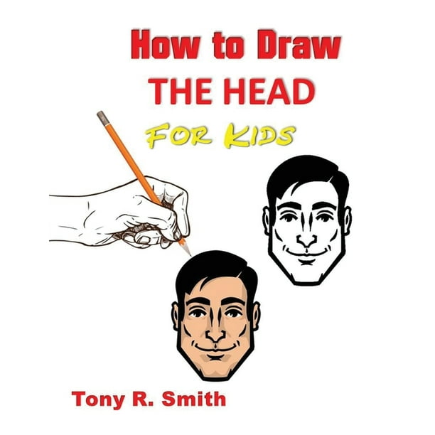 How to Draw The Head for Kids : Ears, Nose, Eyes and the chin Step by ...