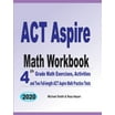 ACT Aspire Math Workbook: 7th Grade Math Exercises, Activities, and Two ...