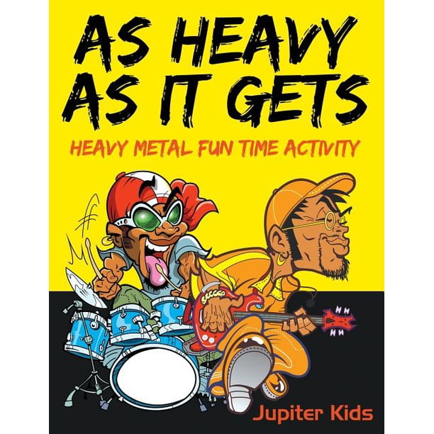 As Heavy As It Gets : Heavy Metal Fun Time Activity (Paperback ...