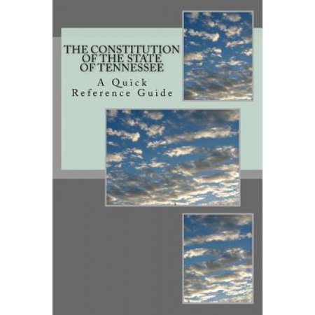 The Constitution of the State of Tennessee: A Quick Reference Guide ...