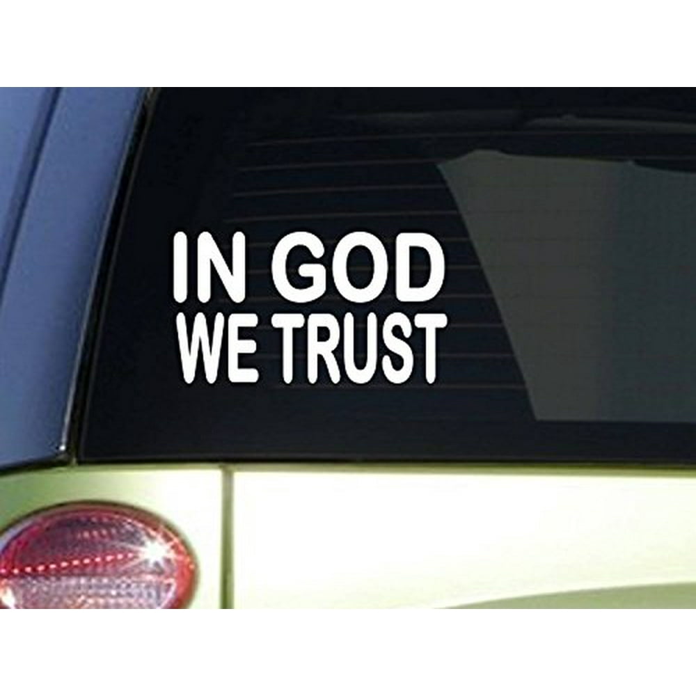 In God we trust *J293* 8 inch Decal Vinyl STICKER christian - Walmart ...