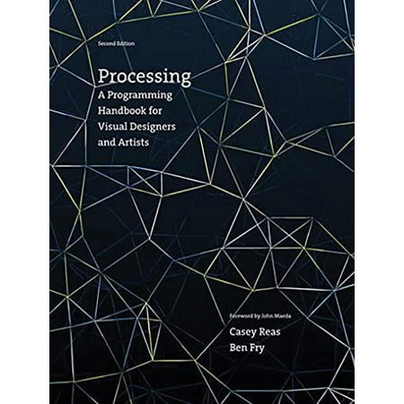 Processing: A Programming Handbook for Visual Designers and Artists ...