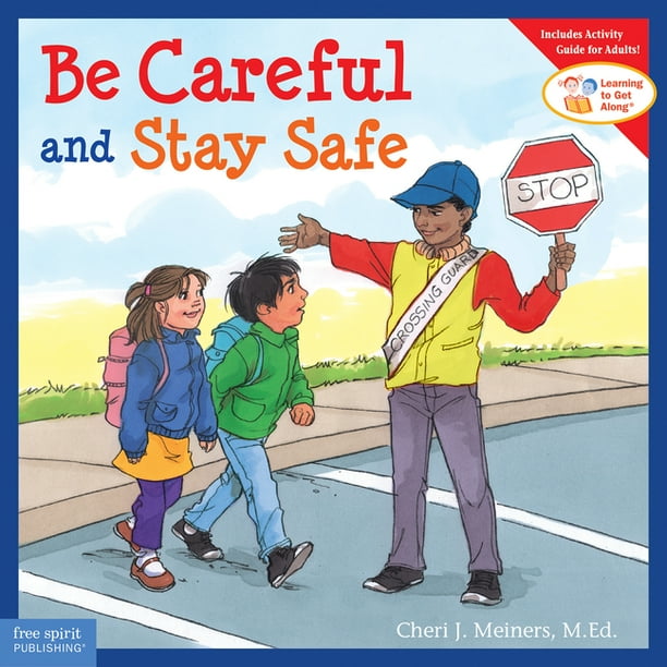 Be Careful and Stay Safe (Paperback) - Walmart.com - Walmart.com