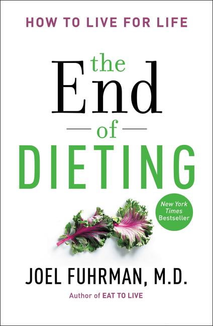 Eat for Life: The End of Dieting : How to Live for Life (Paperback ...